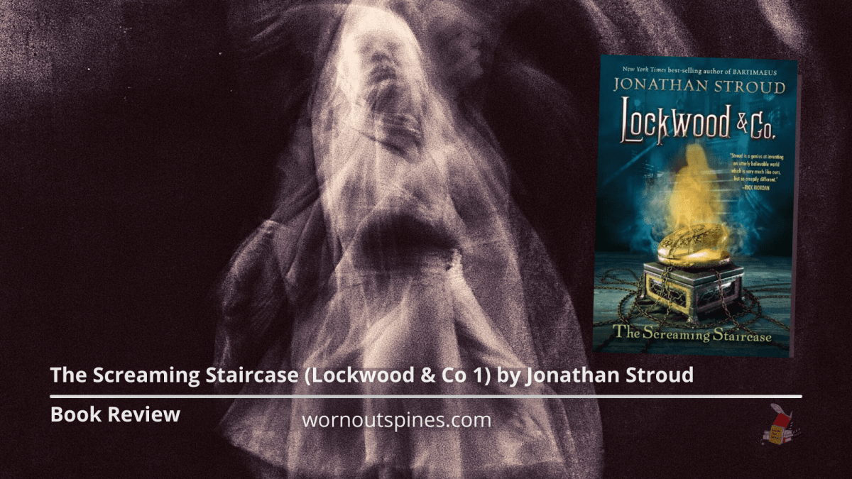The Screaming Staircase (Lockwood and Co #1) by Jonathan Stroud | Book ...
