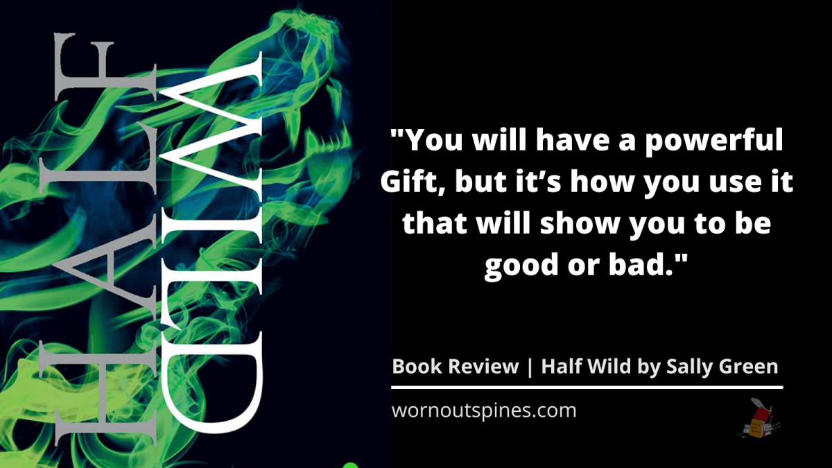 Half Wild (Half Bad Trilogy #2) by Sally Green | Book Review | Worn Out ...