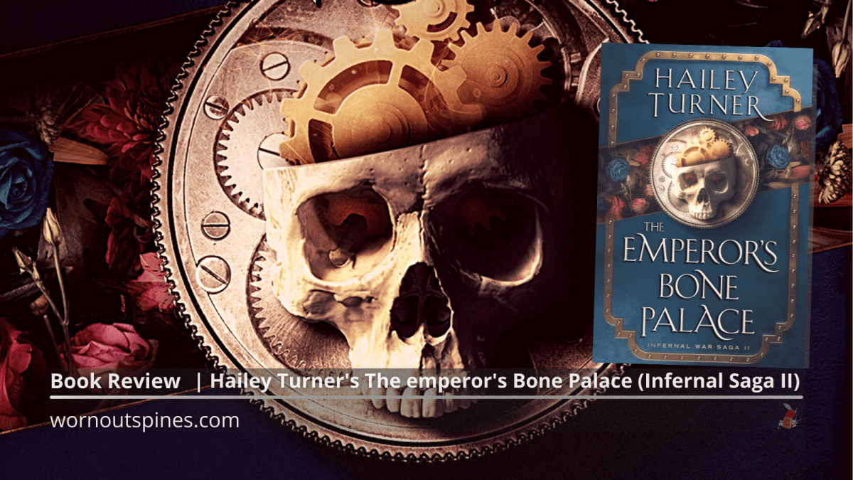 The Emperor’s Bone Palace (Infernal War Saga II) by Hailey Turner ...