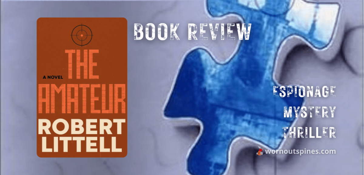 The Amateur by Robert Littell | Book Review | Worn Out Spines